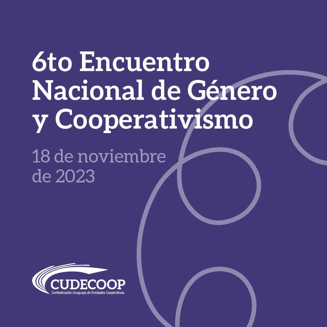 6to Encuentro Nacional de Género y Cooperativismo: ¿Cuándo y dónde se ...